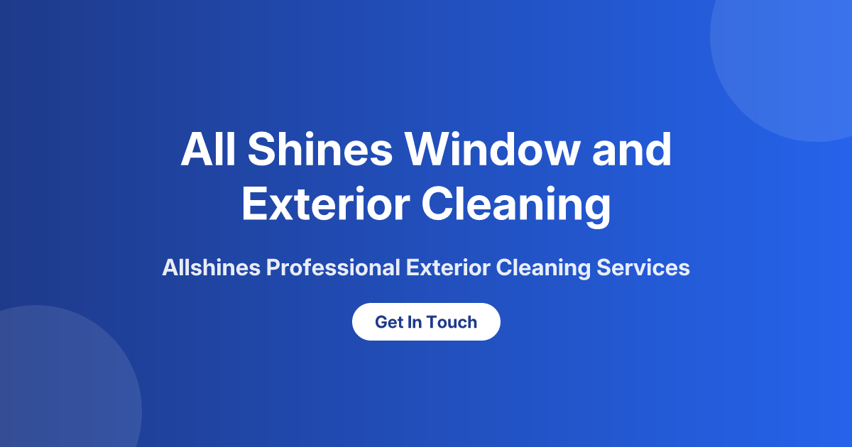 All Shines Window Cleaning | Professional Window Cleaning